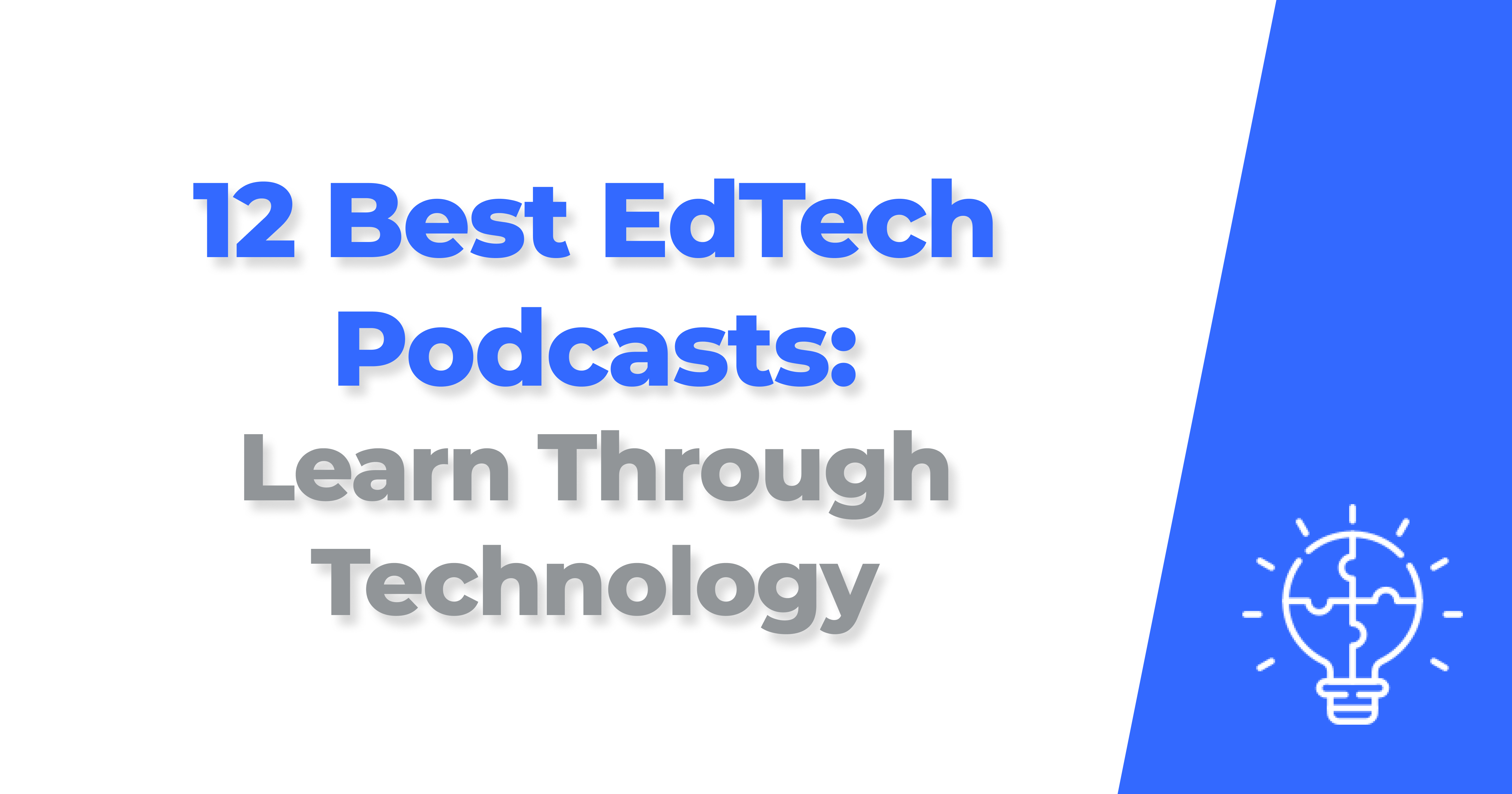 The 12 Best EdTech Podcasts: Learn Through Technology